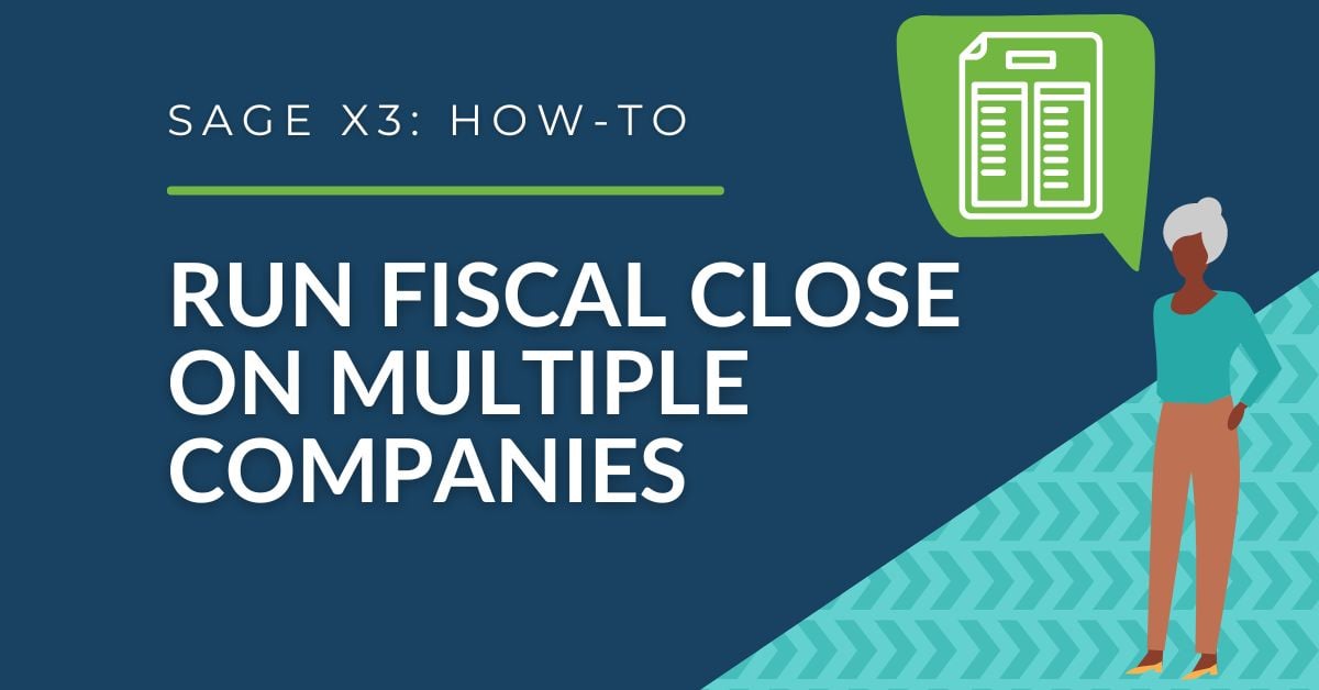 How to Run Fiscal Closing On Multiple Companies at Once in Sage X3
