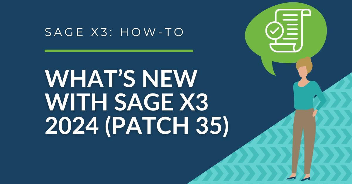 What's New with Sage X3 V12 2024 R1 (Patch 35)