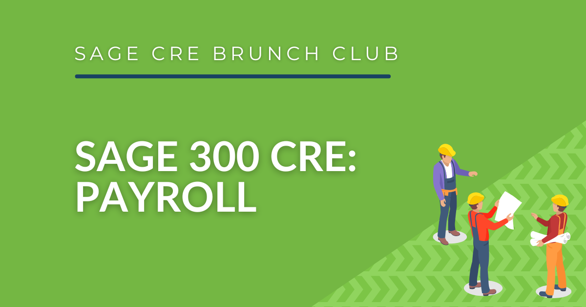 Sage CRE Brunch Club: Sage 300 CRE Payroll