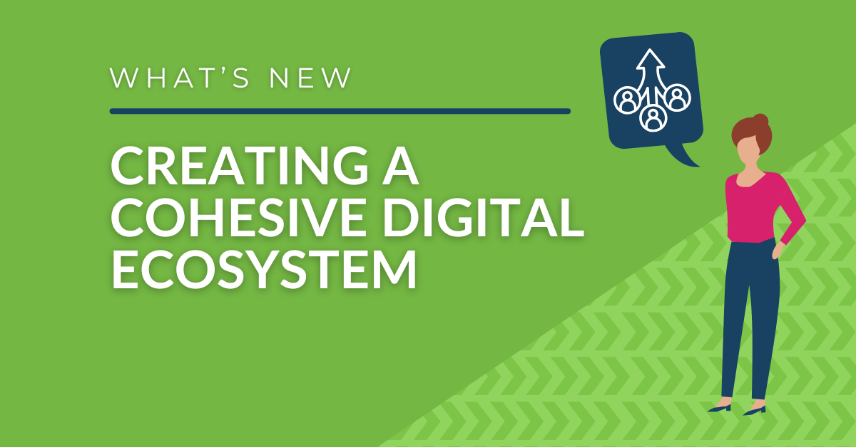 Creating a Cohesive Digital Ecosystem